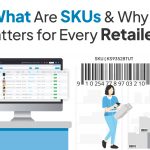What Is SKU? Meaning, Examples & Benefits for Retailers